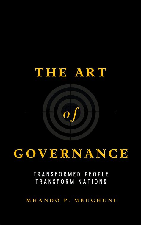 The Art Of Governance Transformed People Transform Nations By Mhando P
