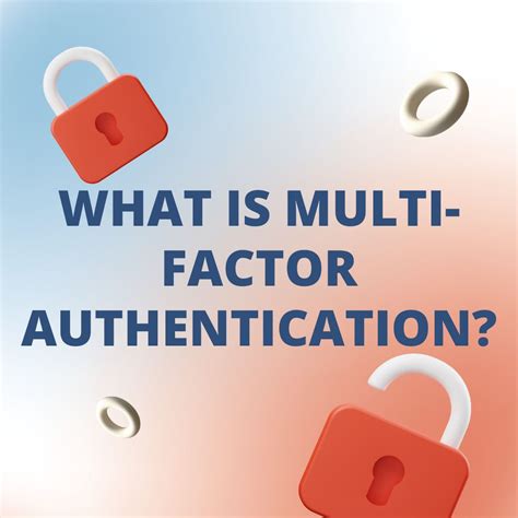 Multi Factor Authentication Requires Users To Prove Their Identity Not