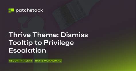 Thrive Theme Dismiss Tooltip To Privilege Escalation Patchstack