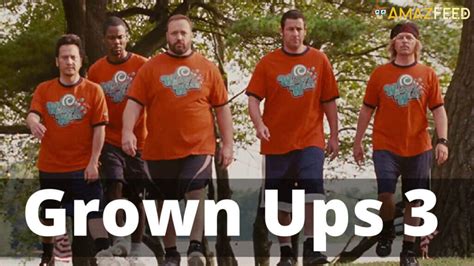 Grown Ups 3 Release Date Trailer Cast Everything We Know So Far