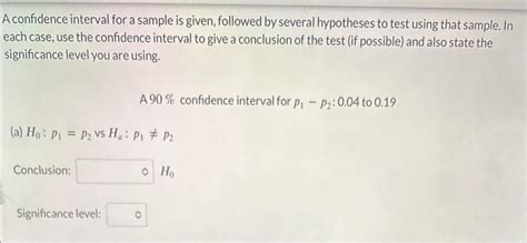 solved a confidence interval for a sample is given followed