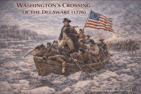 Washingtons Crossing Of The Delaware 1776 Surprise Attack