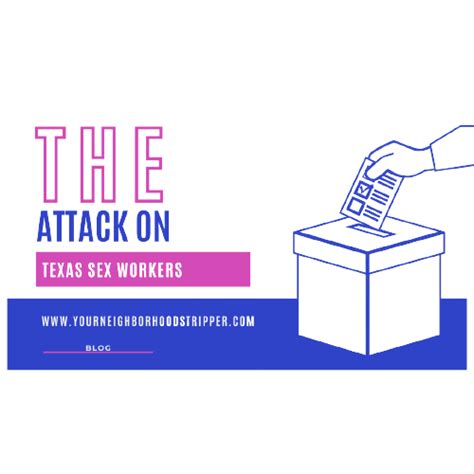 The Attack On Texas Sex Workers Yns Directory And Marketplace