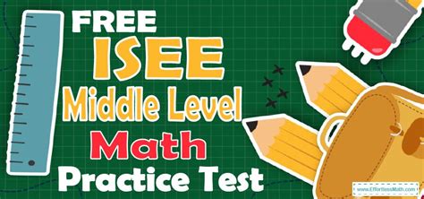 Free Isee Middle Level Math Practice Test Effortless Math We Help