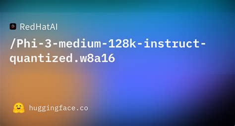 Redhataiphi 3 Medium 128k Instruct Quantizedw8a16 · Hugging Face