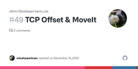 Tcp Offset And Moveit · Issue 49 · Xarm Developerxarmros · Github