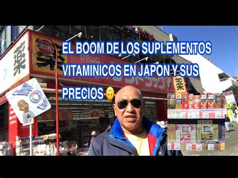 Los Suplementos VitamÍnicos En JapÓn Precios Y Curiosidades Youtube