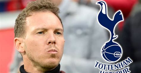 Tottenham Fans Crying As Daniel Levy Makes Julian Nagelsmann Decision Over Next Boss Daily Star