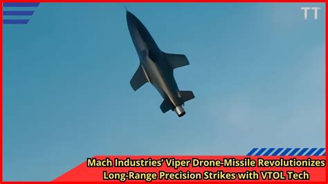 Mach Industries Viper Drone Missile Revolutionizes Long Range