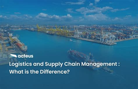 Logistics And Supply Chain Management The Core Difference