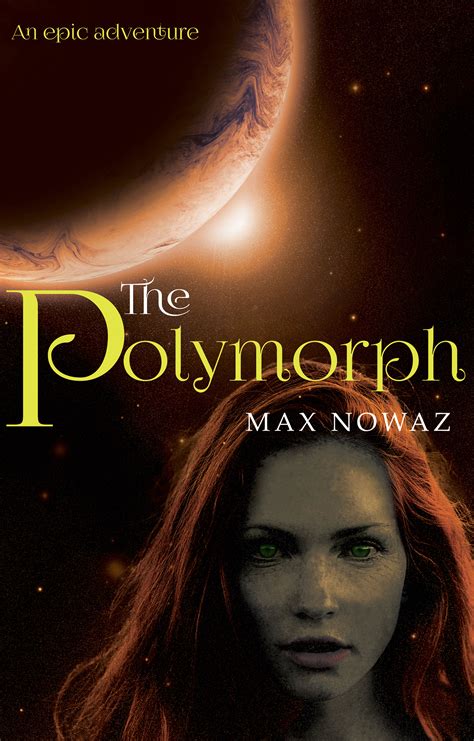 The Polymorph By Max Nowaz Goodreads