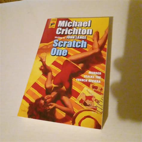 Scratch One By Michael Crichton John Lange