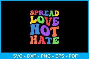 Spread Love Not Hate Pride Month Svg Graphic By Trendycreative