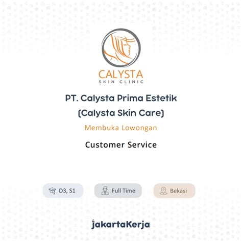 Lowongan Kerja Customer Service Di Pt Calysta Prima Estetik Calysta
