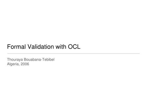 Ppt Formal Validation With Ocl Powerpoint Presentation Free Download