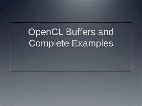 Pptx Opencl Buffers And Complete Examples Dokumentips