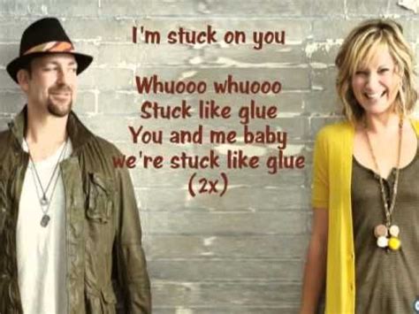 Stuck Like Glue By Sugarland Hq Lyrics Sugarland Lyrics Glue