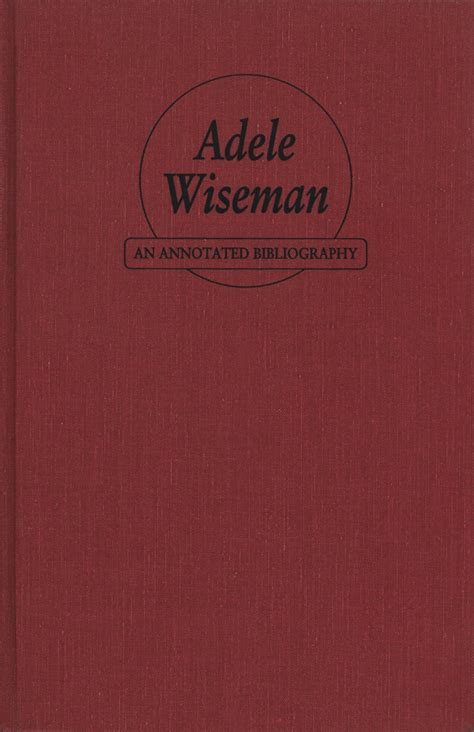 Adele Wiseman An Annotated Bibliography 9781550221039
