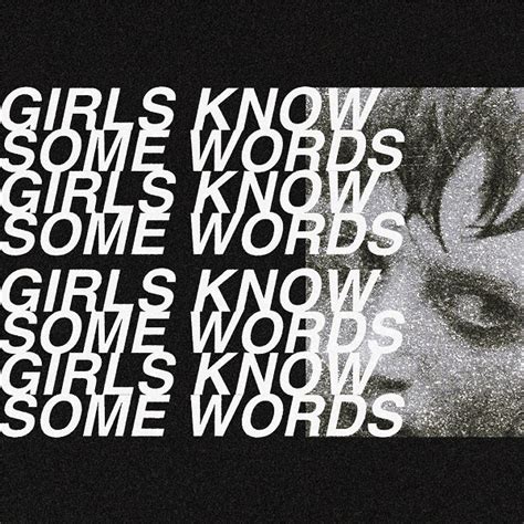 Listen Girls Know Some Words