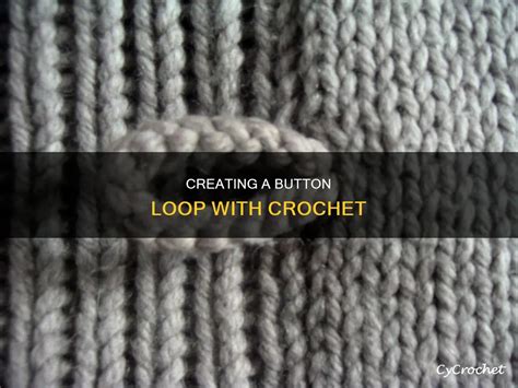 Creating A Button Loop With Crochet Cycrochet