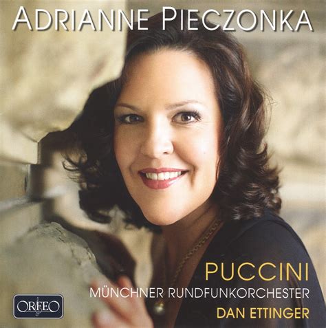 Adrianne Pieczonka Adrianne Pieczonka Sings Puccini New Cd