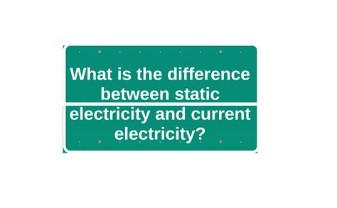 Difference Between Current And Static Electricity 2021 Practical Guide