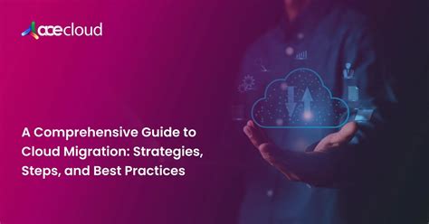 A Guide To Cloud Migration Strategies Types Use Cases And Best