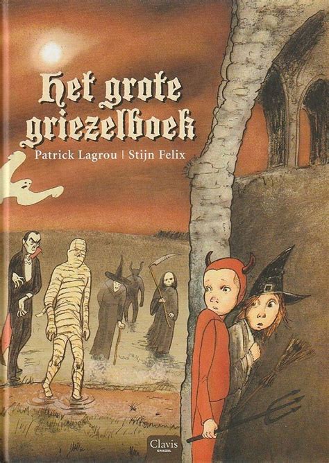 Het Grote Griezelboek Patrick Lagrou