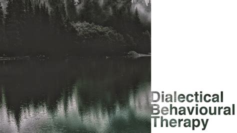 Dialectical Behavioural Therapy Counselling And