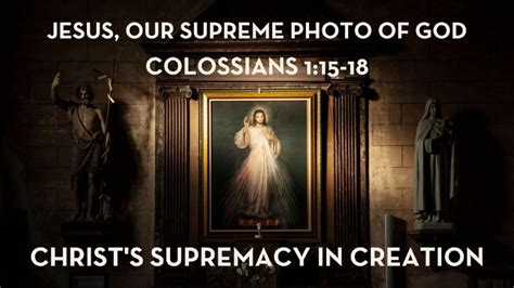 Jesus Our Supreme Photo Of God Christs Supremacy In Creation