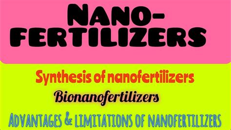 Nanofertilizers Advantages And Limitations Of Nanofertilizers