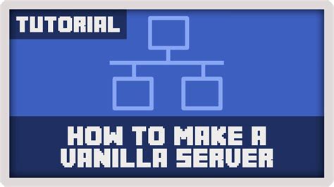 Server Tutorial How To Make A Vanilla Minecraft Server YouTube