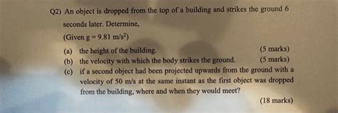 Solved Q2 An Object Is Dropped From The Top Of A Building