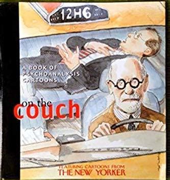 On The Couch A Book Of Psychoanalysis Cartoons By The New Yorker