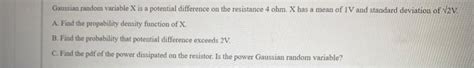 Solved Gaussian Random Variable X Is A Potential Difference