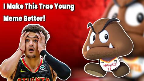 Making This Trae Young Meme Better Shorts Youtube