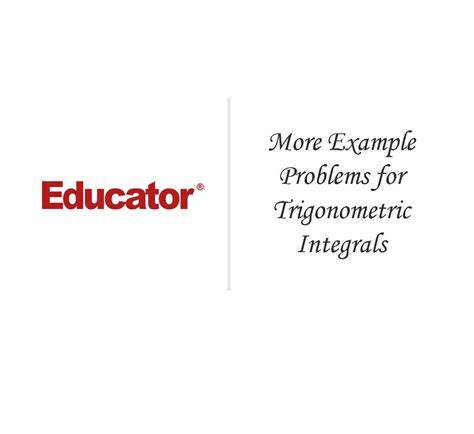 55 More Example Problems For Trigonometric Integrals Ap Calculus