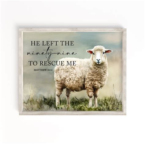 He Left The 99 To Rescue Me Printable Matthew 18 12 Sign Christian