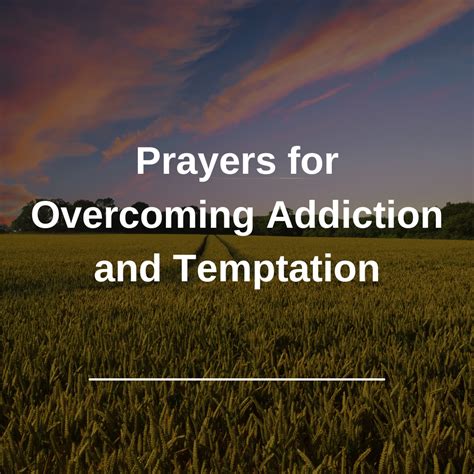 Prayers For Overcoming Addiction And Temptation