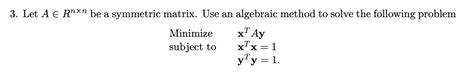 Solved Let A E RnXn Be A Symmetric Matrix Use An Chegg