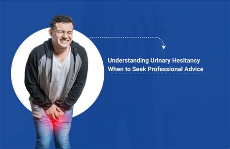Understanding Urinary Hesitancy When To Seek Professional Advice Dr Saket Narnoli