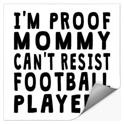 Proof Mommy Cant Resist Football Players Sold By Ardra Turkey Sku