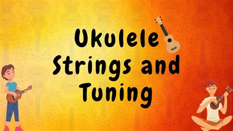 Ukulele Strings And Tuning Music Master