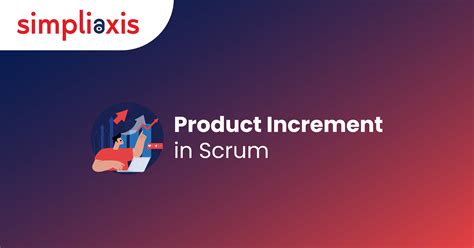 Strategies To Product Increment In Scrum PI In Scrum