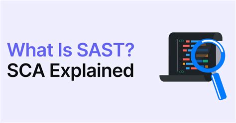 What Is Sast Static Code Analysis Explained Free Tool 2025