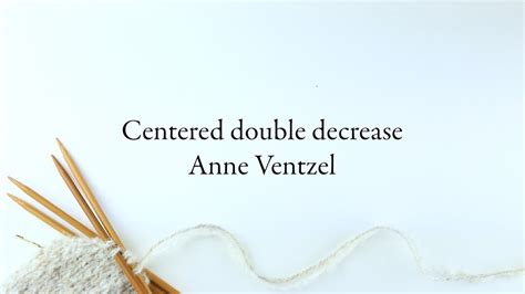 Centered Double Decrease Youtube