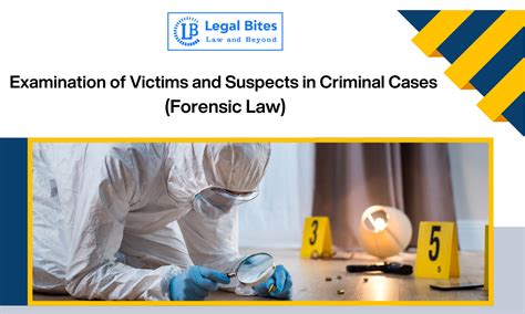 Examination Of Victims And Suspects In Criminal Cases Forensic Law
