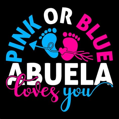 Pink Or Blue Abuela Loves You T Shirt Design Premium Vector