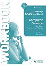 Cambridge IGCSE And O Level Computer Science Algorithms Programming And Logic Workbook