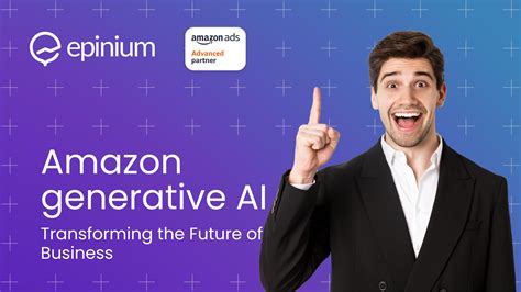 Amazon Generative Ai Transforming The Future Of Business
